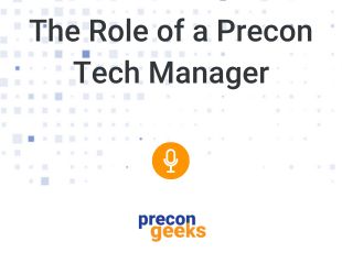 The Role of a Precon Tech Manager